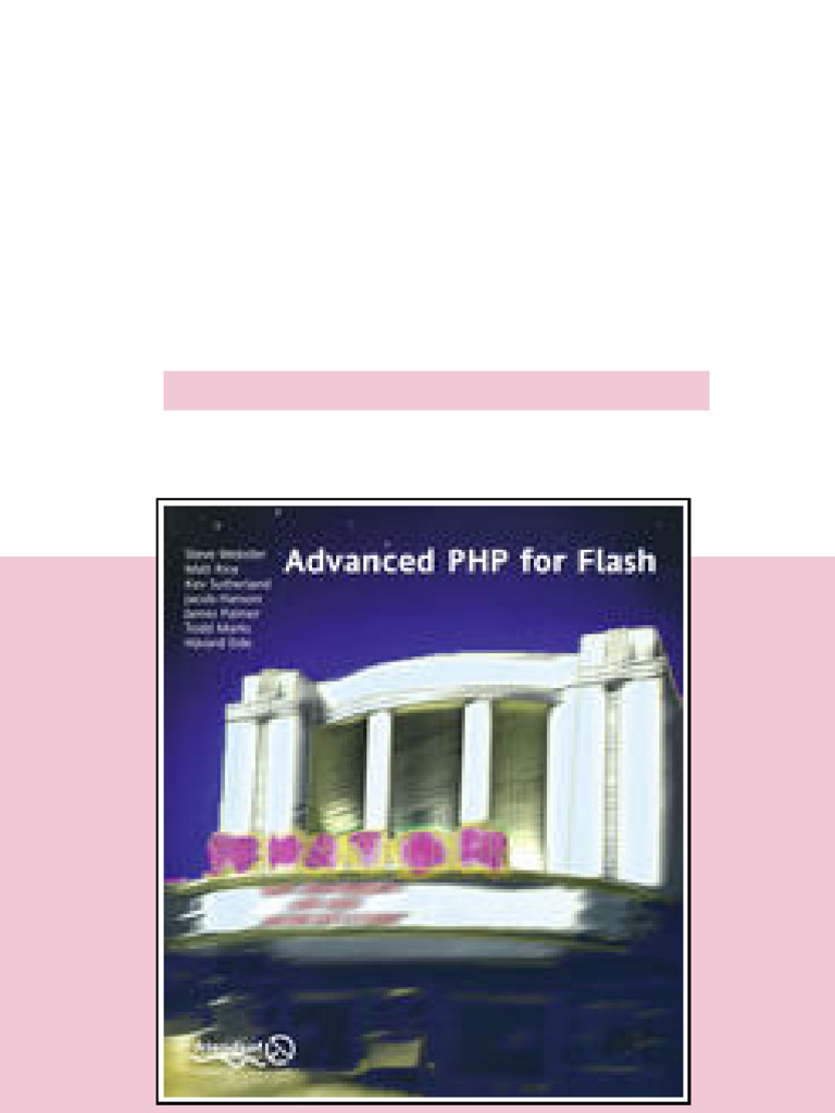 (Ebook) Advanced PHP for Flash by Steve Webster, Matt Rice, Kev ...