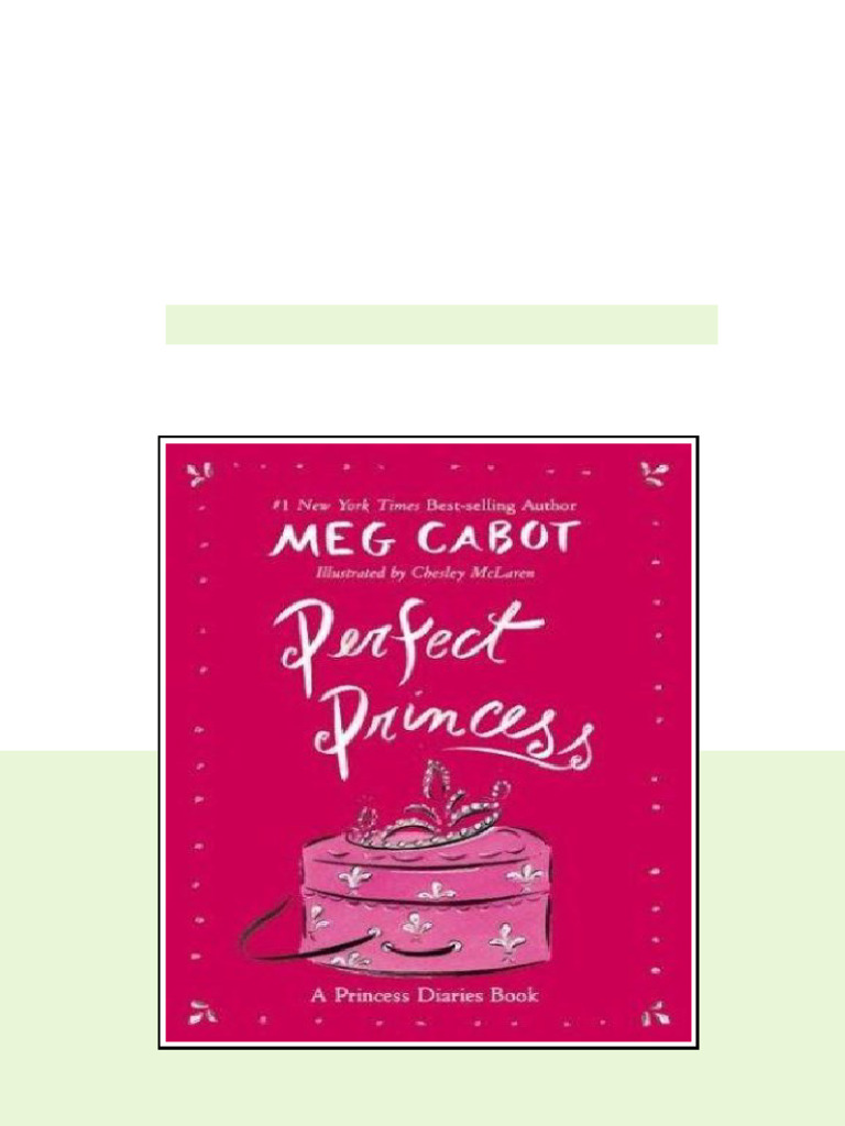 Perfect Princess A Princess Diaries Book Cabot Meg full | PDF