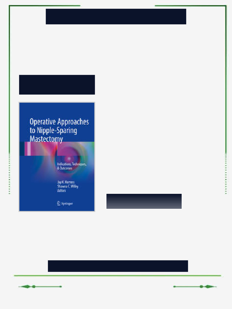 Operative Approaches to Nipple Sparing Mastectomy Indications ...