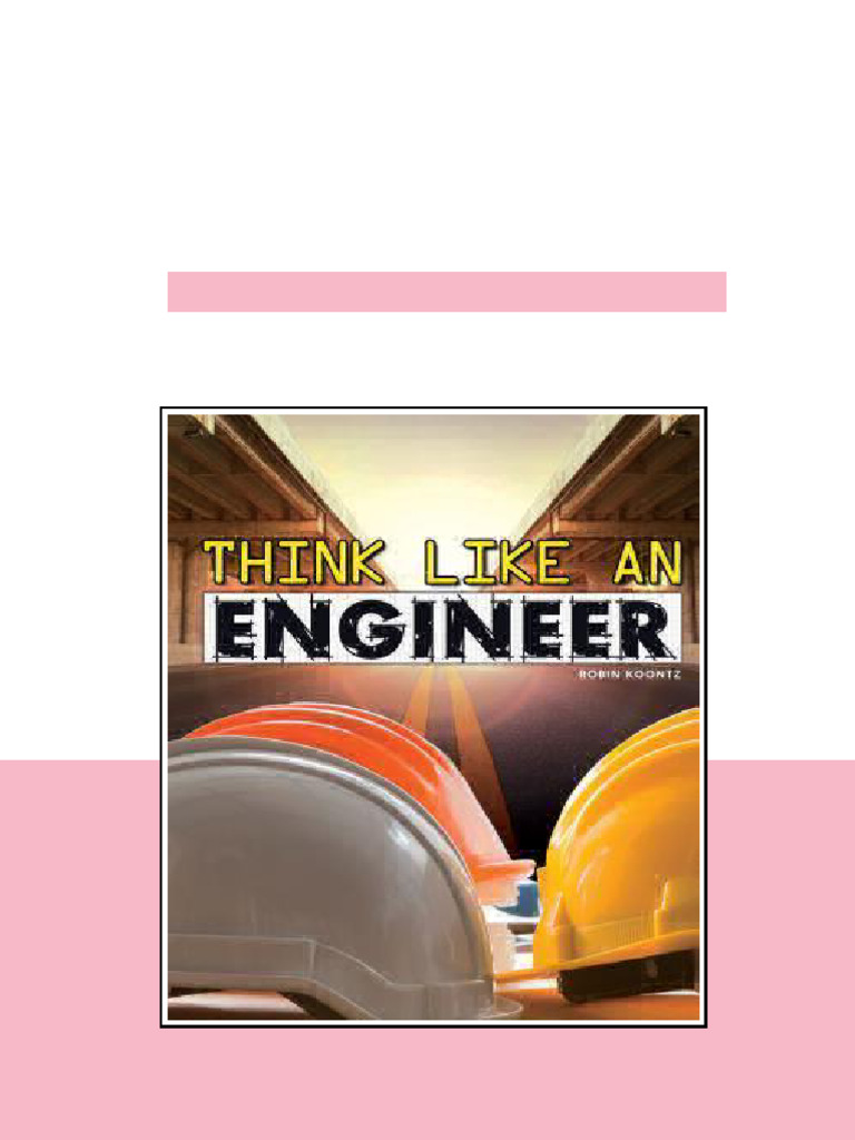 Think Like An Engineer Paperback Robin Koontz updated 2025 | PDF | Books