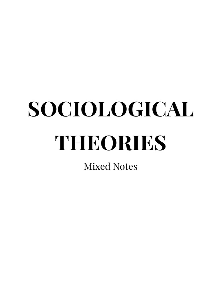 Sociological Theories Notes | PDF | Frankfurt School | Karl Marx
