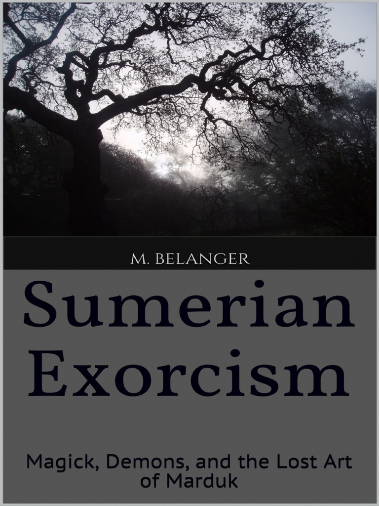 Sumerian Exorcism - M. Belanger (F3thinker ) (Z-Library) (1) (1) | PDF ...