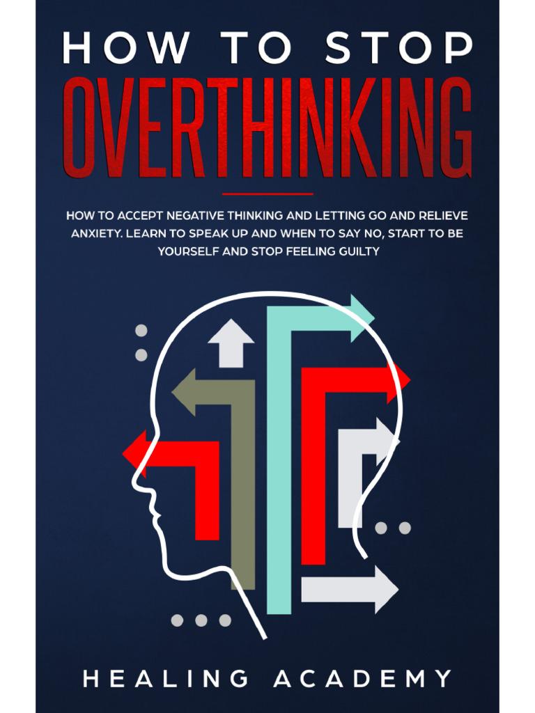 How to Stop Overthinking | PDF | Thought | Perfectionism (Psychology)