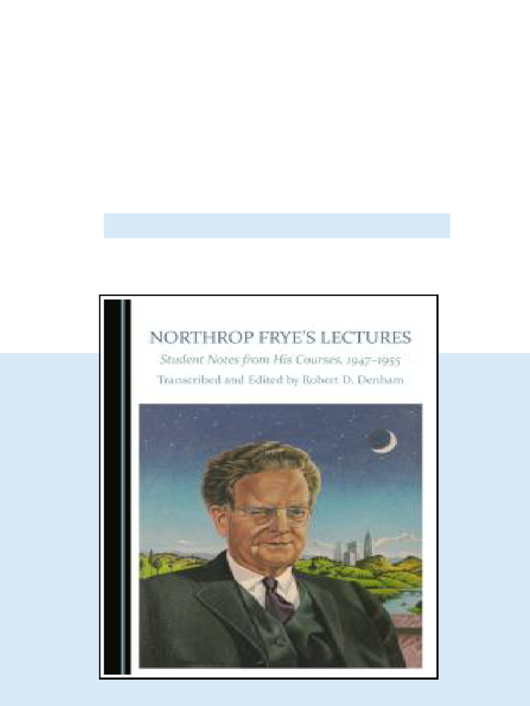 (Ebook) Northrop Frye's Lectures : Student Notes from His Courses, 1947 ...
