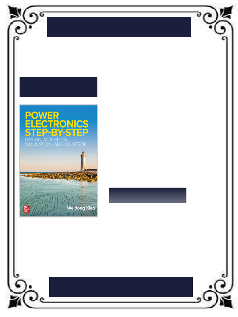 Power Electronics Step-by-Step: Design, Modeling, Simulation, and ...