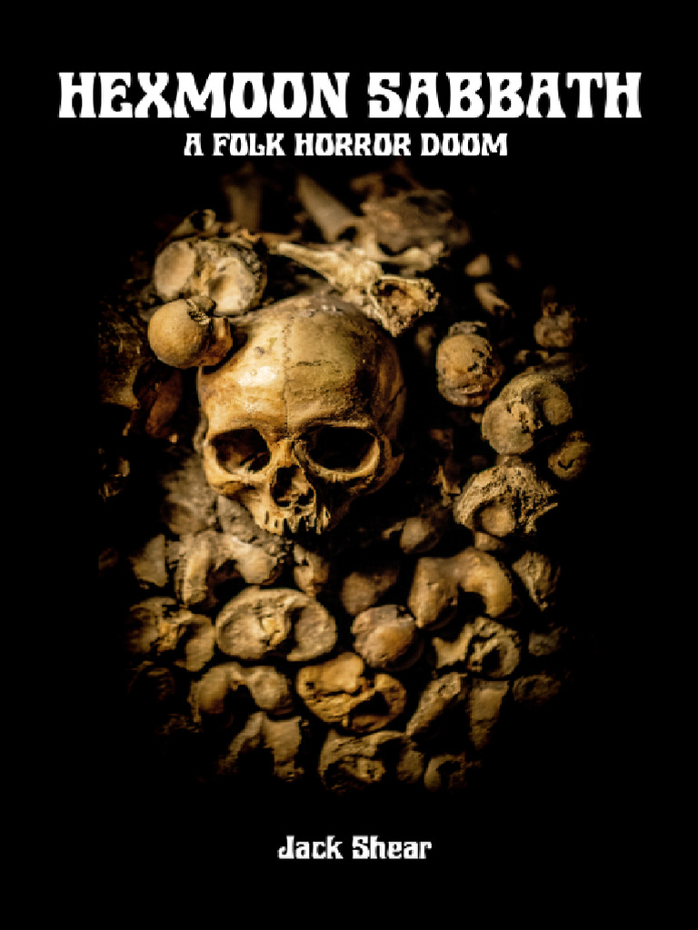 Hexmoon Sabbath Dolorous Exhumation Press a Folk Horror Doom OEF | PDF