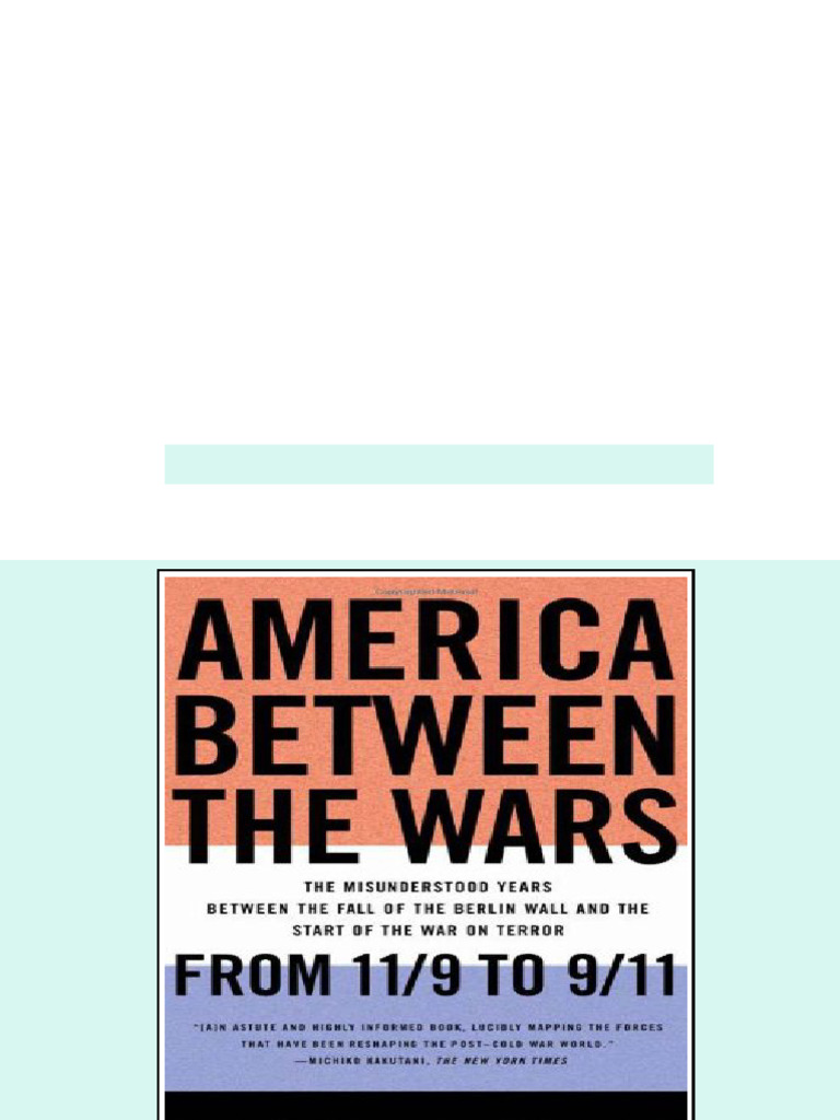 (Ebook) America between the wars: from 11 9 to 9 11 : the misunderstood ...