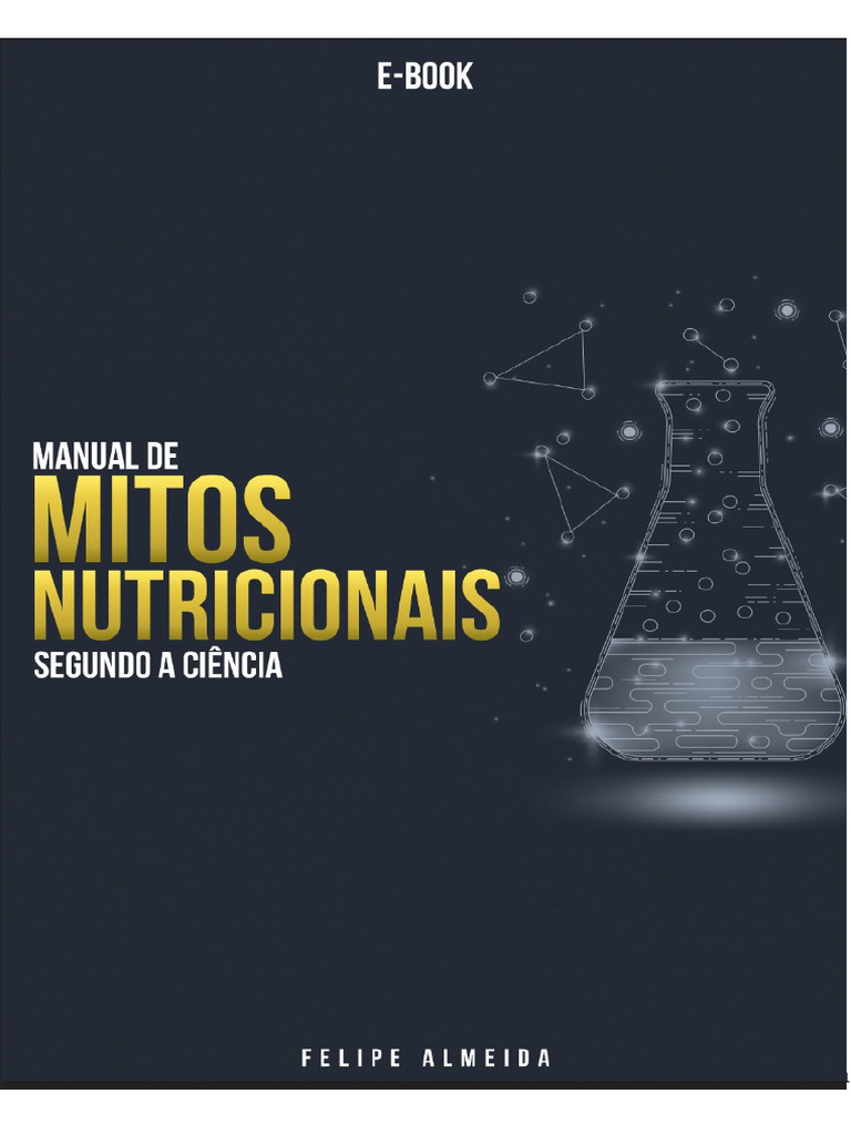 Manual+Dos+Mitos+Nutricionais+Segundo+a+Ciencia+(Felipe+Almeida) | PDF ...