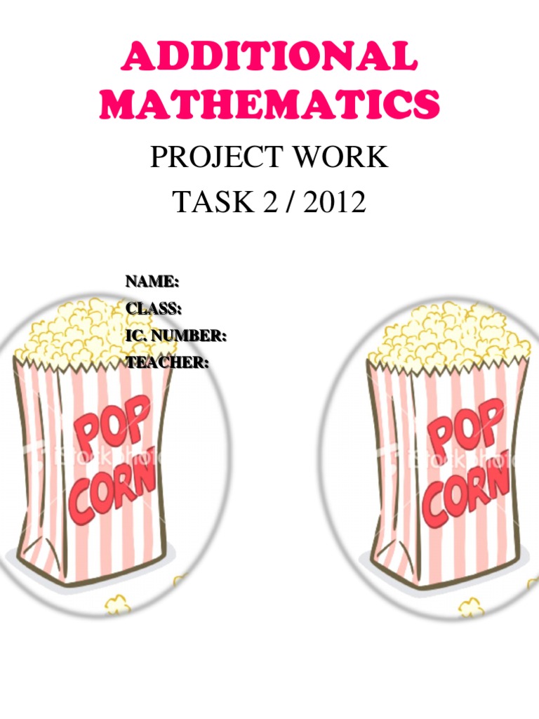 Additional Mathematics Project Work Popcorn KL 2012 | PDF | Volume ...