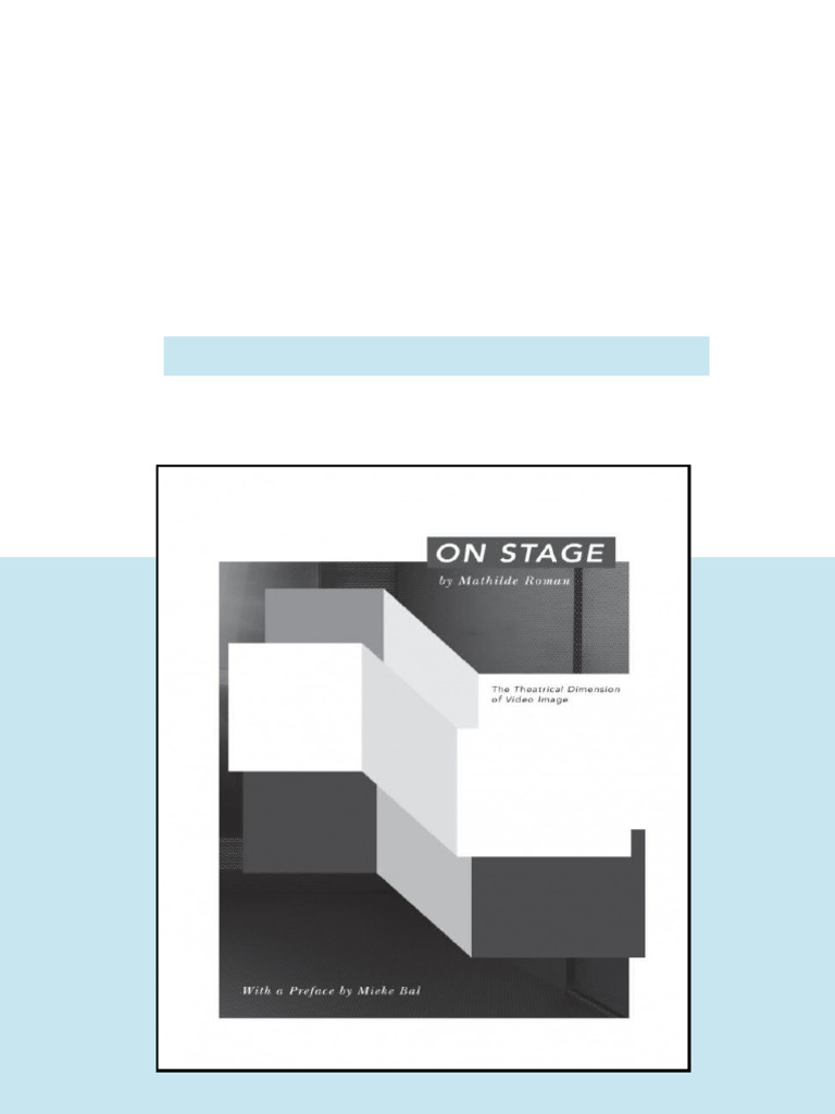 (Ebook) On Stage : The theatrical dimension of video imaged by Mathilde ...