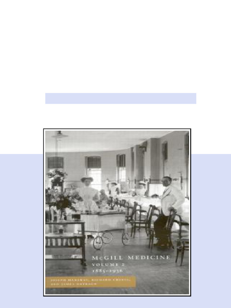 (Ebook) McGill Medicine: The Second Half Century, 1885-1936 by Joseph Hanaway; Richard L. Cruess ...