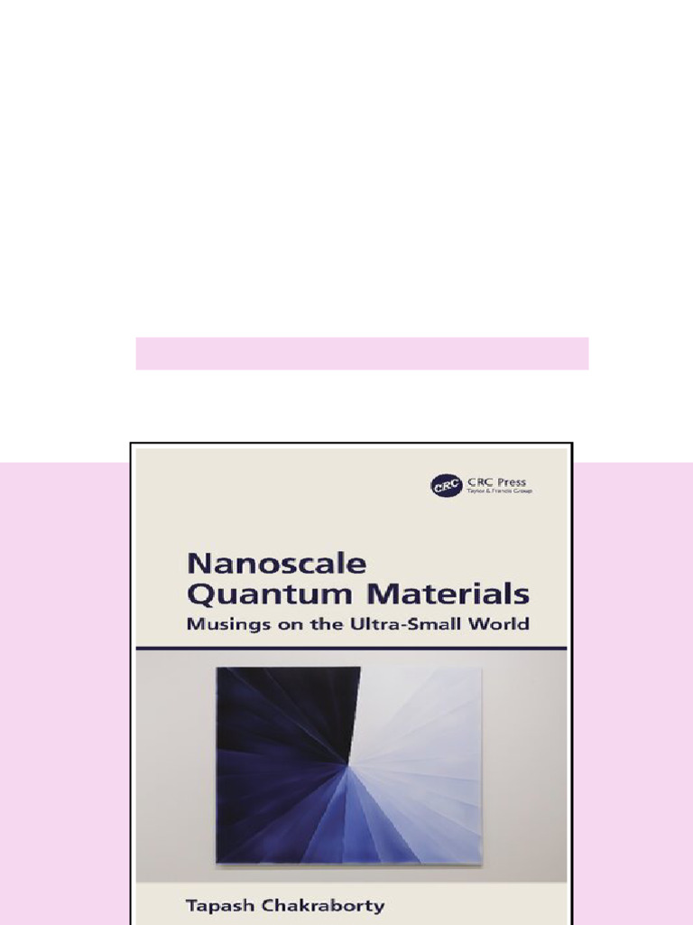 (Ebook) Nanoscale Quantum Materials: Musings on the Ultra-Small World ...
