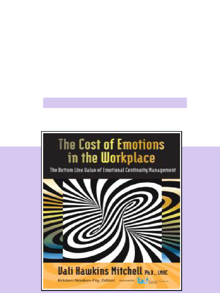 (Ebook) The Cost of Emotions in the Workplace: The Bottom-Line Cost of ...