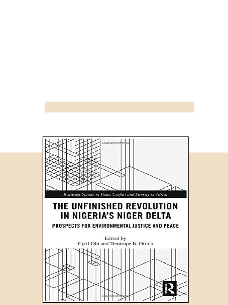 (Ebook) The Unfinished Revolution in Nigeria’s Niger Delta: Prospects ...