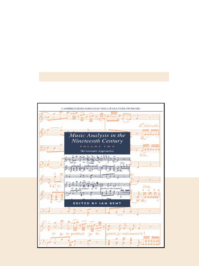 Music Analysis In The Nineteenth Century Hermeneutic Approaches Ian ...