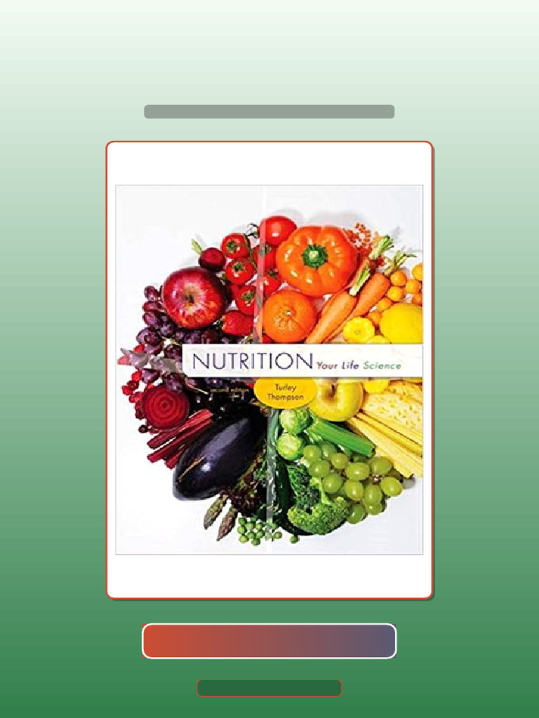 Nutrition Your Life Science 2nd Edition Jennifer Turley Joan Thompson ...
