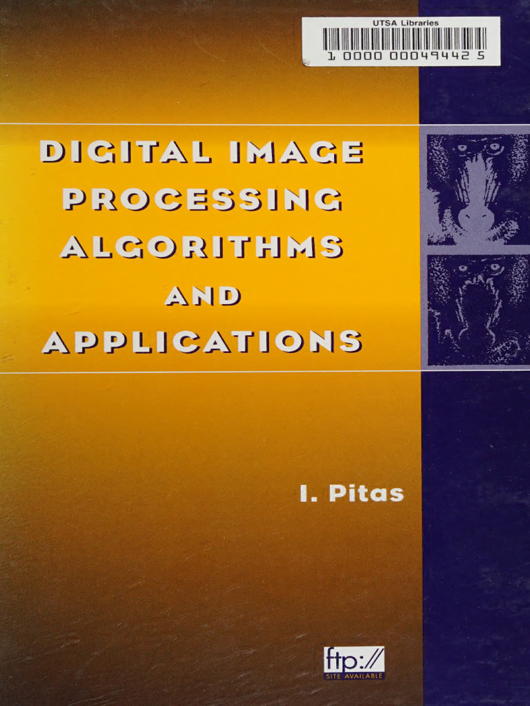 Digital Image Processing Algorithms and Applications - Pitas, I. (Ioannis) | PDF | Computer ...