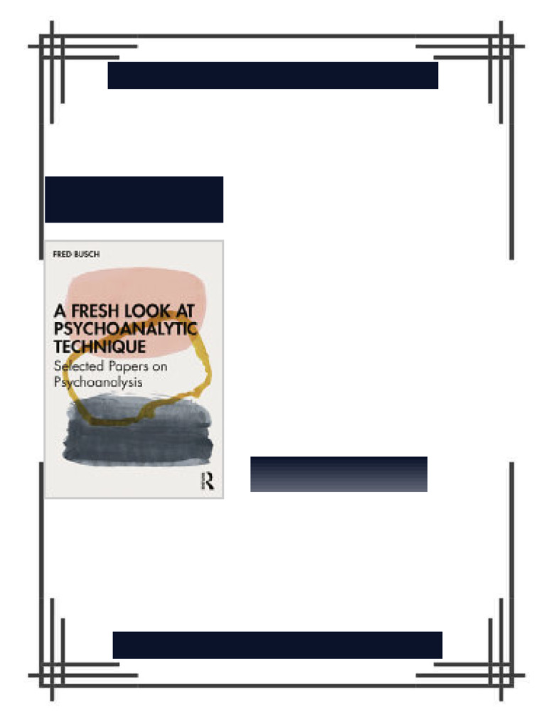 A Fresh Look at Psychoanalytic Technique Selected Papers on ...