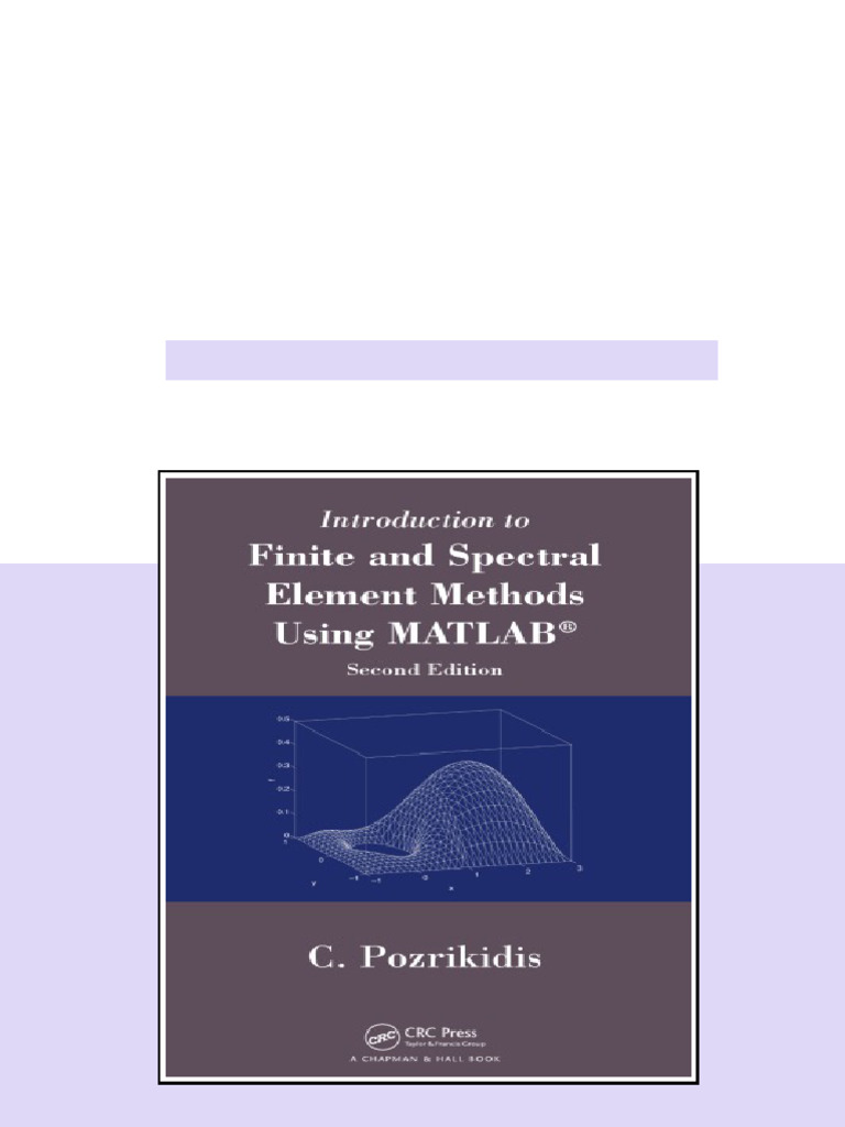 Introduction to Finite and Spectral Element Methods Using MATLAB Second ...