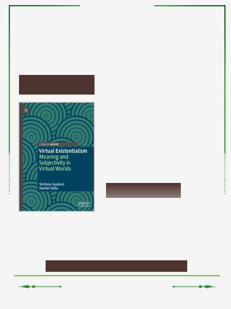 Virtual Existentialism Meaning and Subjectivity in Virtual Worlds ...