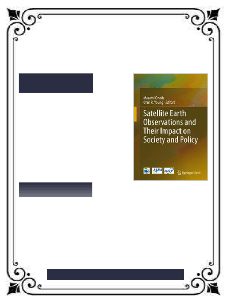 Satellite Earth Observations and Their Impact on Society and Policy 1st ...
