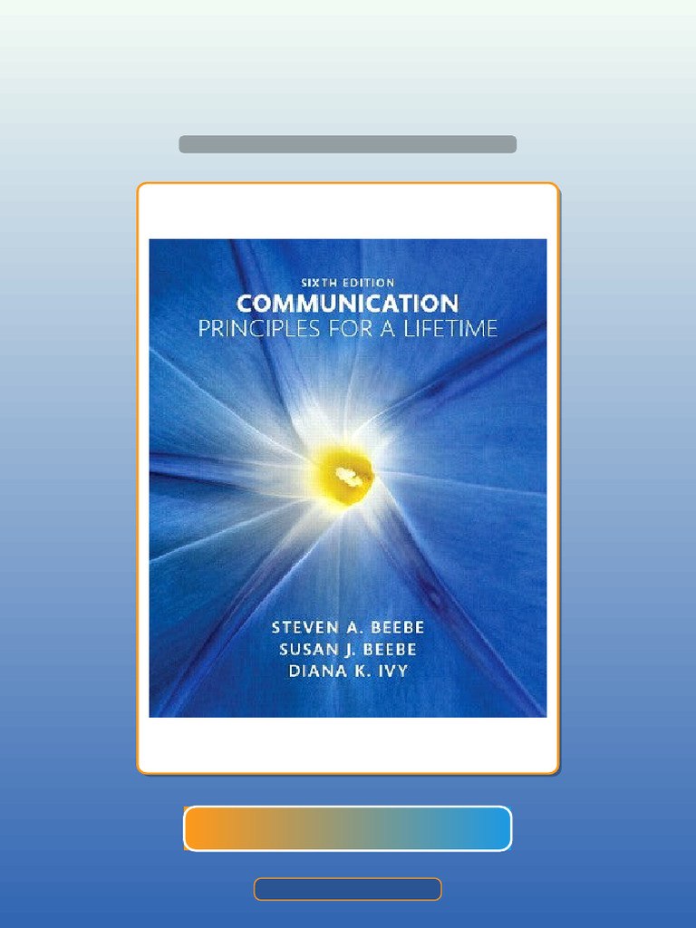 Communication Principles for a Lifetime 6th Edition Steven a Beebe ...