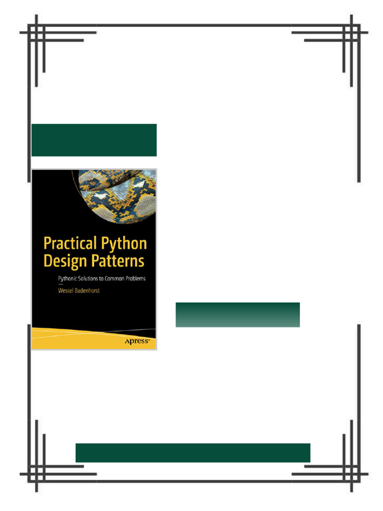 Practical Python Design Patterns: Pythonic Solutions to Common Problems ...