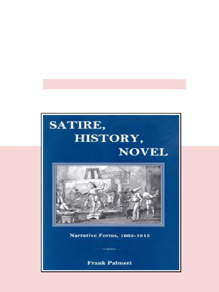 Satire History Novel Narrative Forms 1665 1815 1st Edition Frank ...