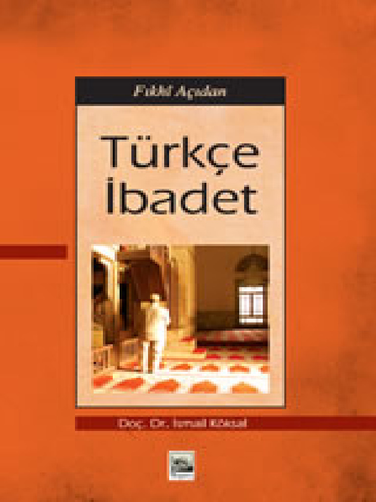 Ismail Koksal - Fıkhî AcidanTürkce Ibadet - IsikAkademiY | PDF