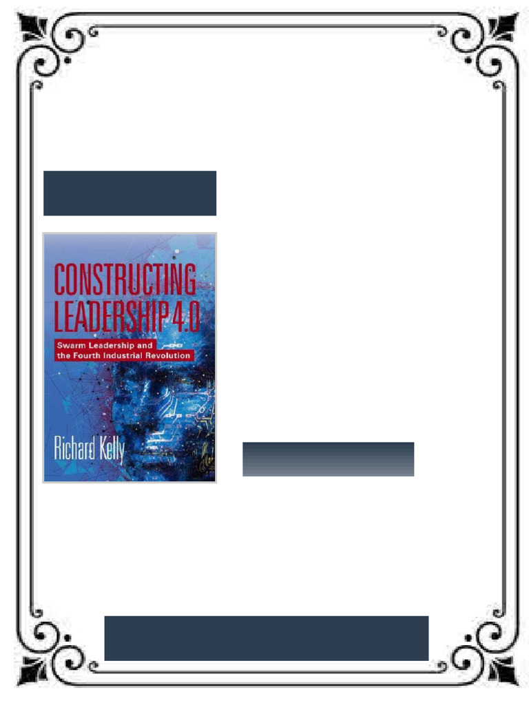 Constructing Leadership 4.0: Swarm Leadership and the Fourth Industrial ...