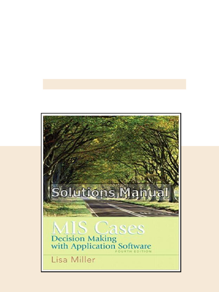 MIS Cases Decision Making wih Application Software 4th Edition Miller ...