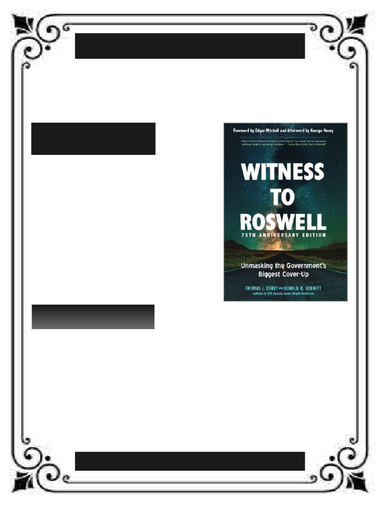 WITNESS TO ROSWELL unmasking the government's biggest cover-up. 75 ...