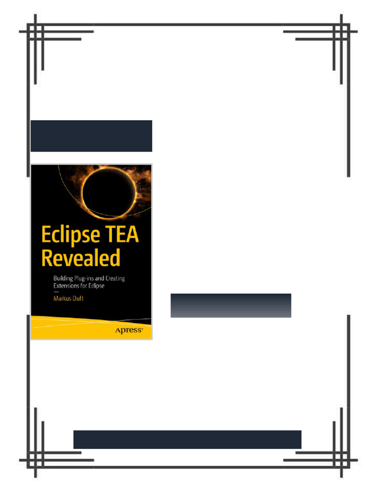 Eclipse TEA Revealed - Building Plug-ins and Creating Extensions for ...