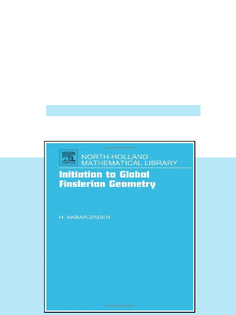 Initiation to Global Finslerian Geometry 1st Edition Hassan Akbar-Zadeh ...