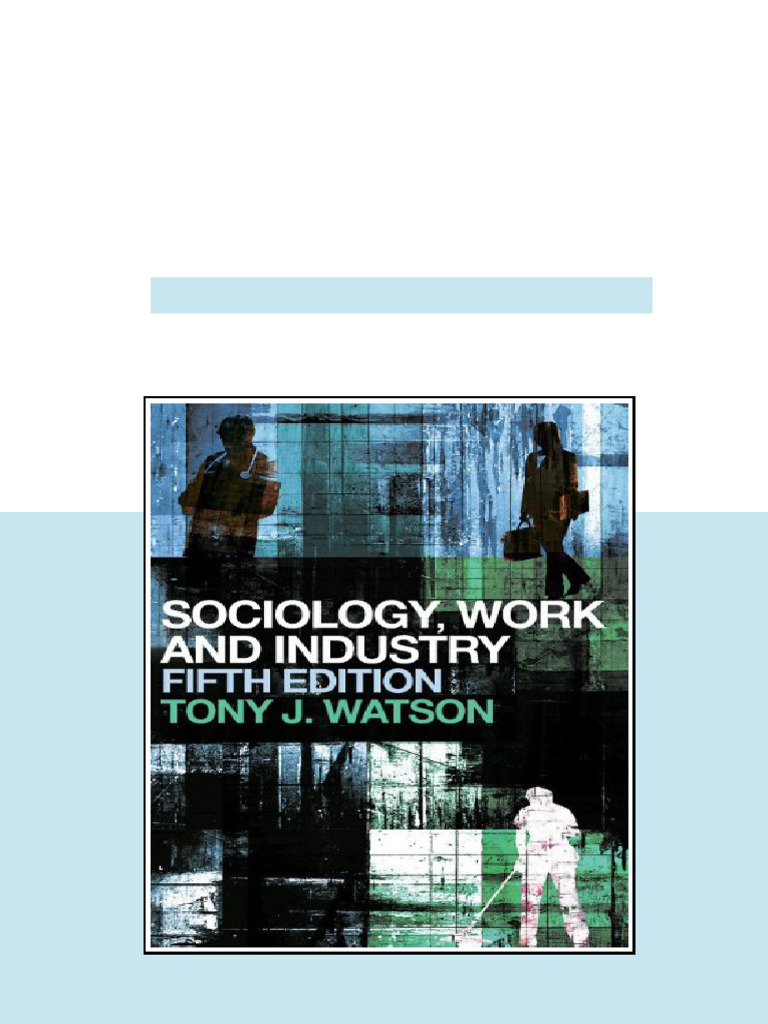 Sociology Work and Industry Fifth edition Tony J. Watson - ebook and ...
