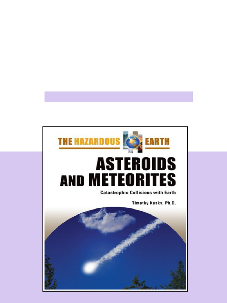Asteroids and Meteorites Catastrophic Collisions With Earth The ...