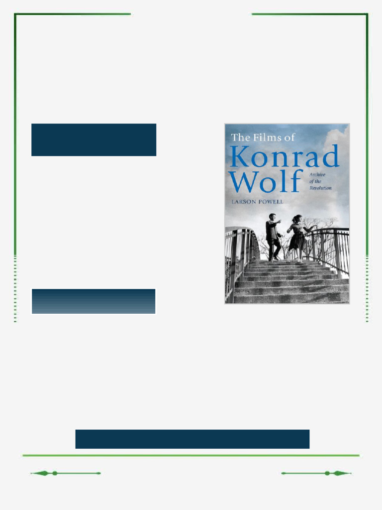 The Films of Konrad Wolf: Archive of the Revolution Larson Powell eBook ...