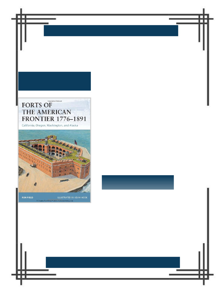 Forts of the American Frontier 1776 1891 California Oregon Washington ...