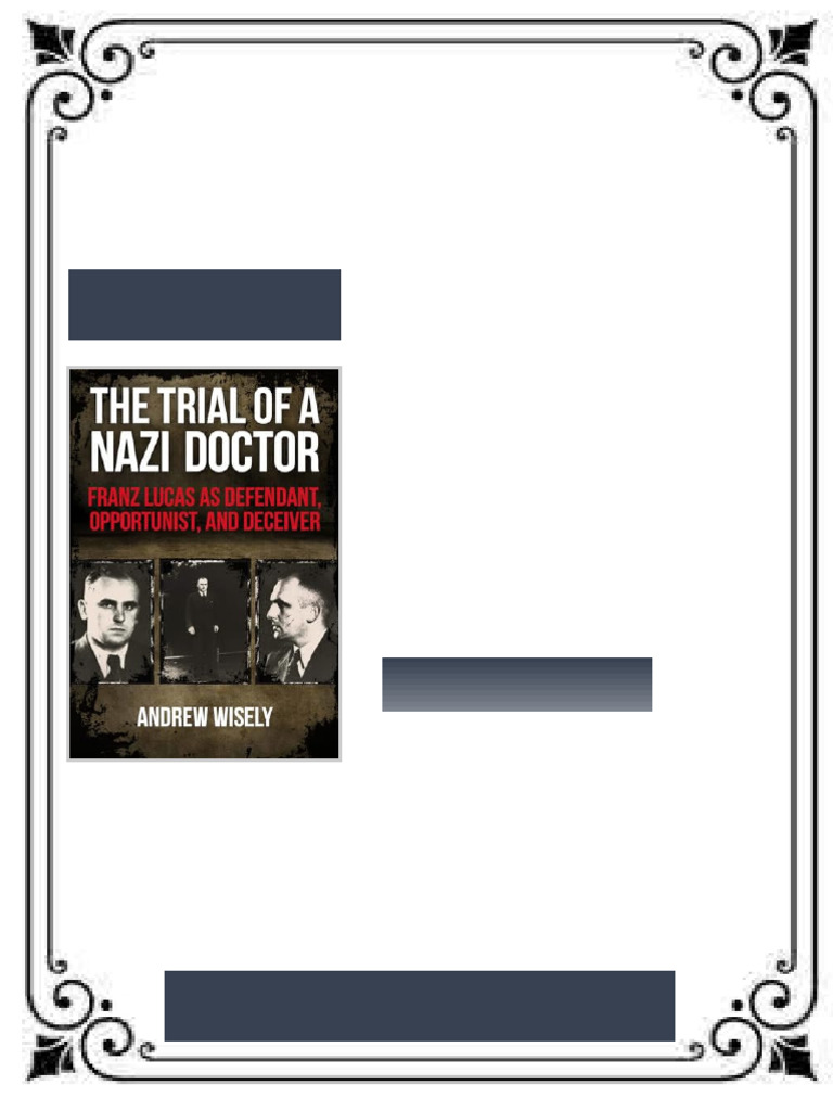 The Trial of a Nazi Doctor Franz Lucas as Defendant Opportunist and ...