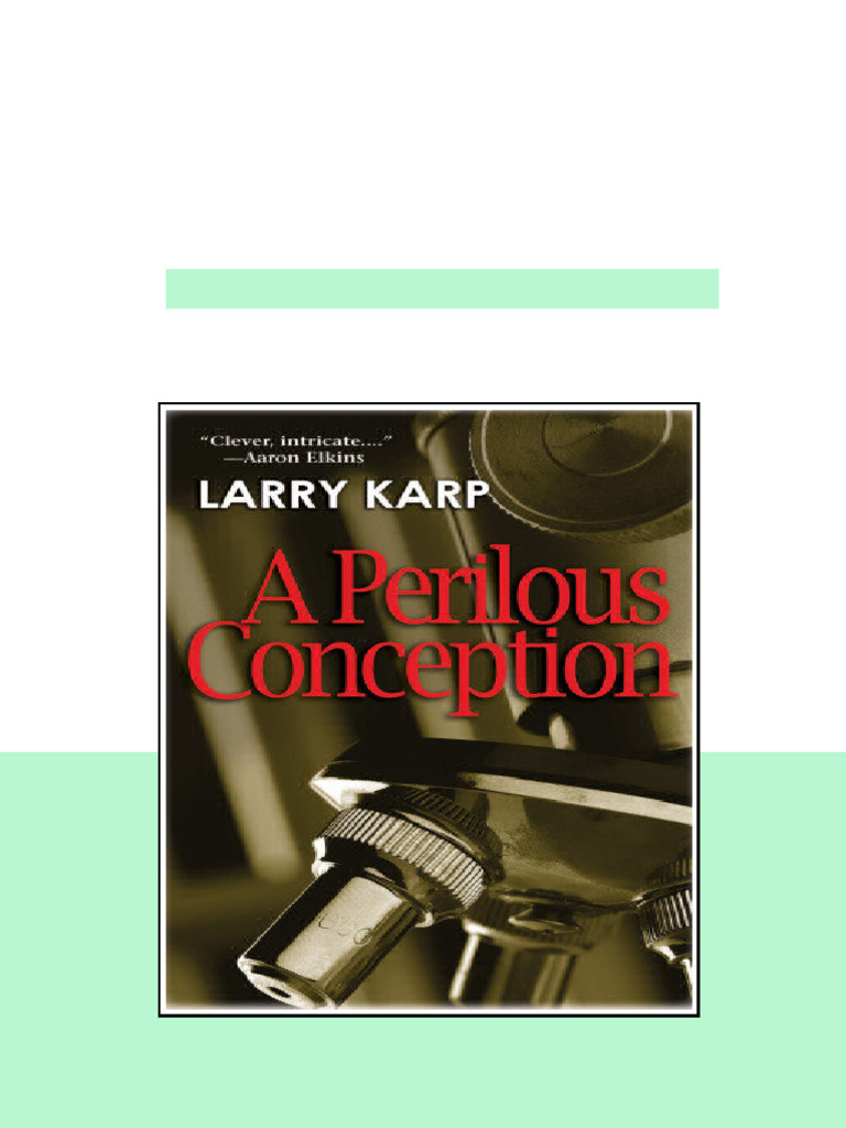 A Perilous Conception Karp Larry online version | PDF