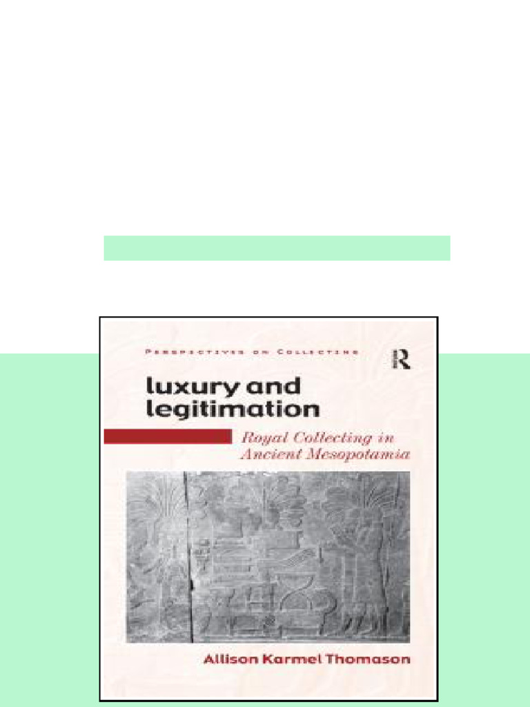 (Ebook) Luxury and Legitimation : Royal Collecting in Ancient ...
