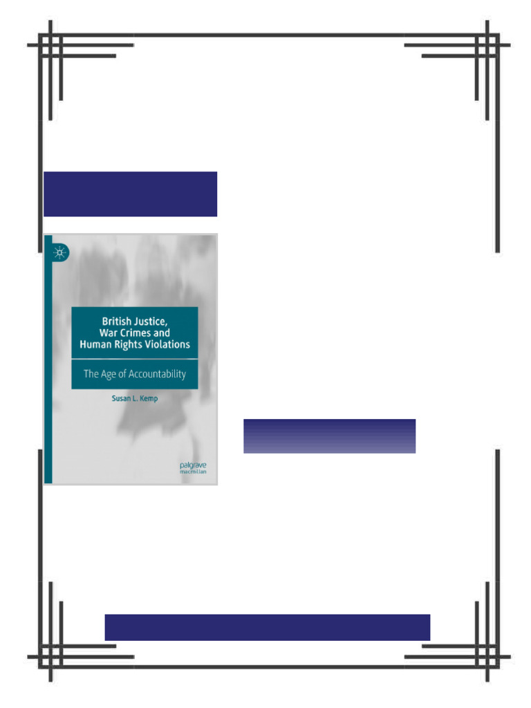 British Justice, War Crimes and Human Rights Violations : The Age of ...