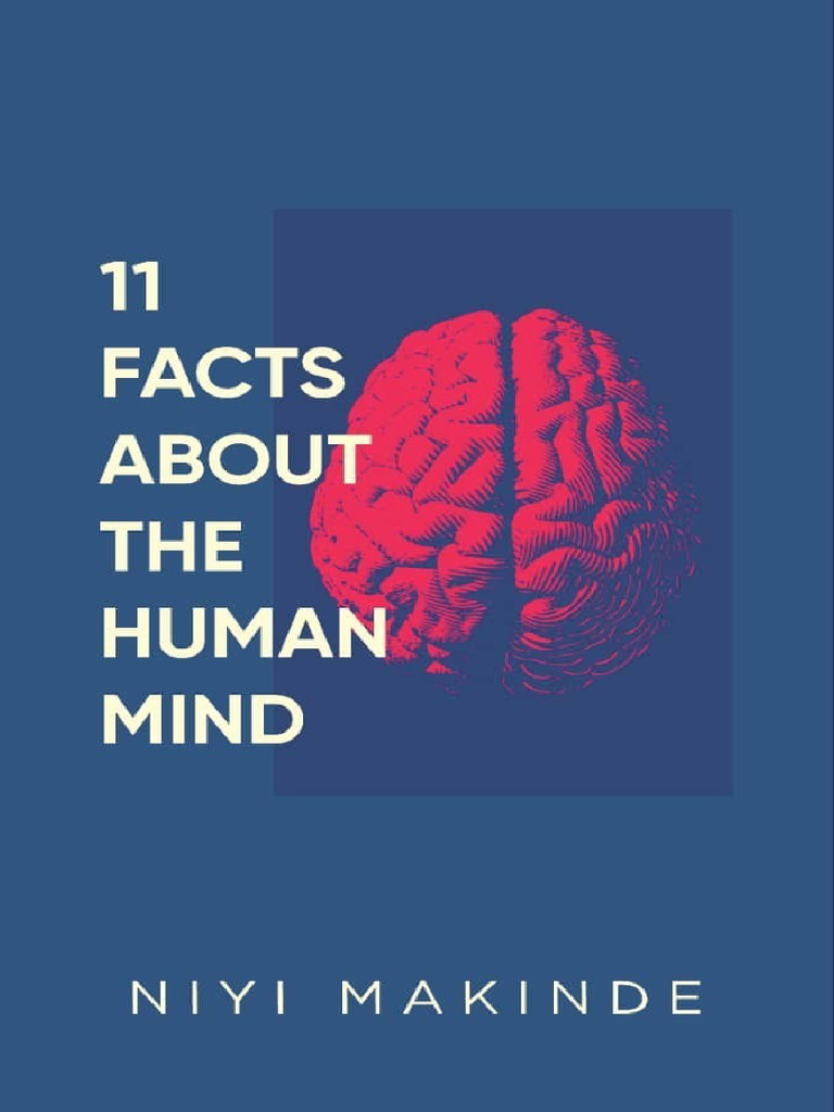 11 Facts about the Human Mind by Niyi Makinde | PDF | Imagination | Mind