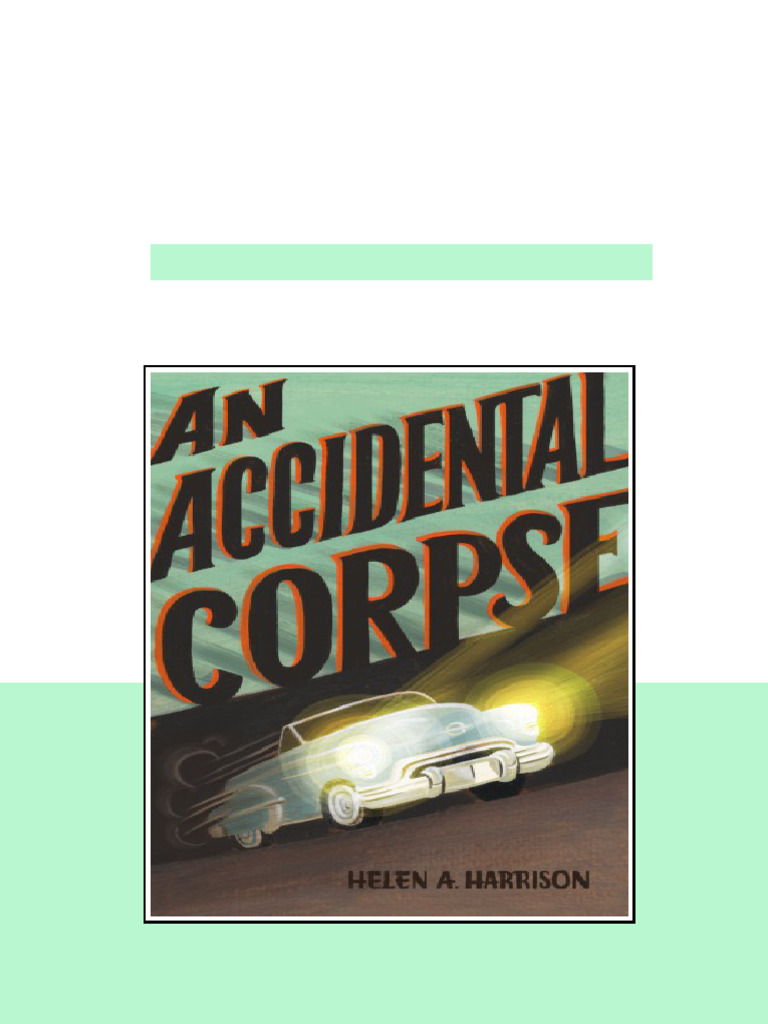 An Accidental Corpse Harrison Helen A online pdf | PDF