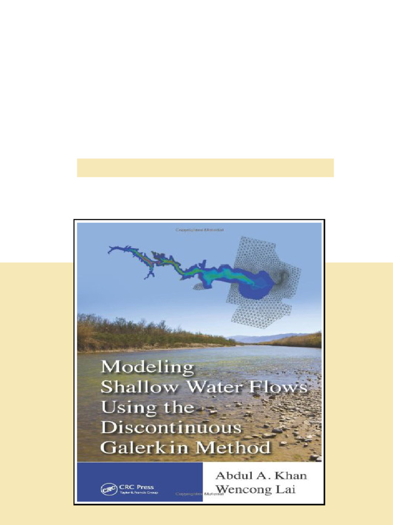 Modeling Shallow Water Flows Using the Discontinuous Galerkin Method ...