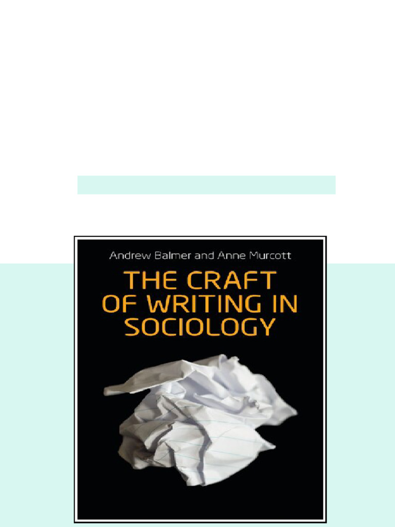 (Ebook) The Craft of Writing in Sociology: Developing the Argument in ...