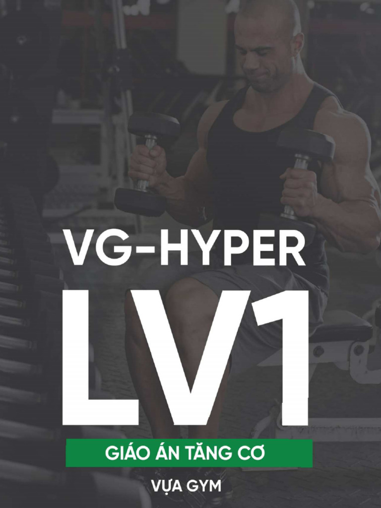 Giao Trinh Tang Co Vg Hyper Lv1 Vua Gym 10 Xm3uca | PDF