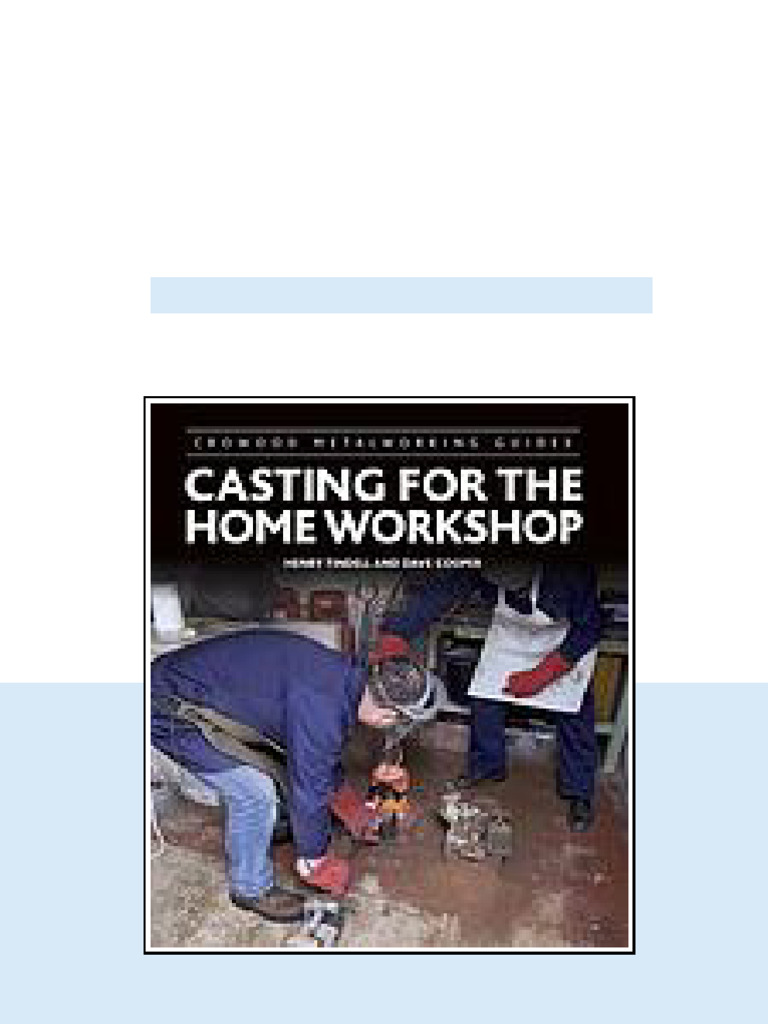 Casting For The Home Workshop Henry Tindell Dave Cooper full digital ...