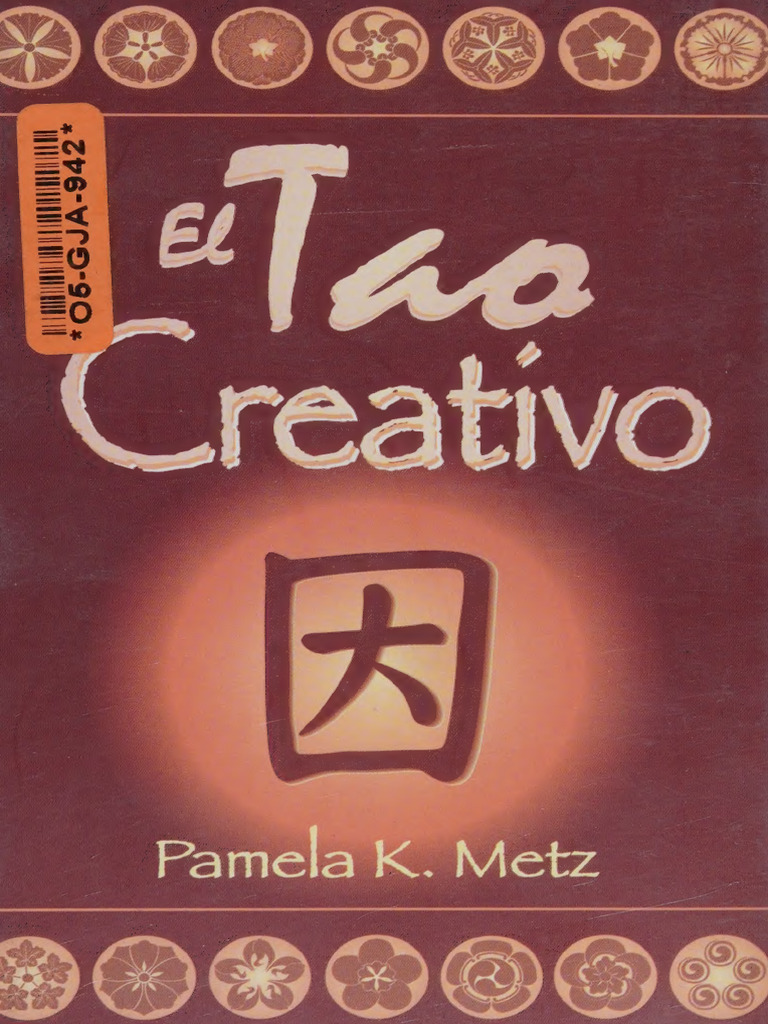 El Tao Creativo_ the Creative Tao (Spanish Edition) -- Metz, Pamela K ...