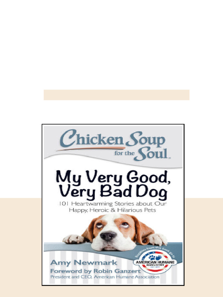 Chicken Soup For The Soul My Very Good Very Bad Dog 101 Heartwarming ...